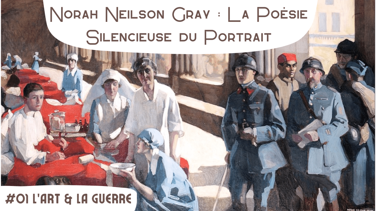 #01 L’Art & la Guerre : Norah Neilson Gray – Les livres de Louise
